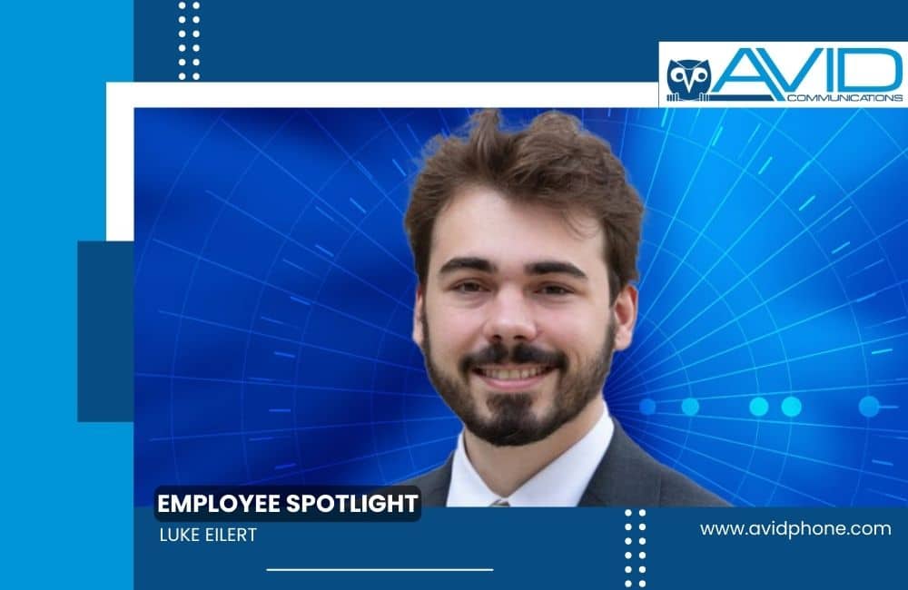 Employee Spotlight - Luke Eilert - Avid Communications